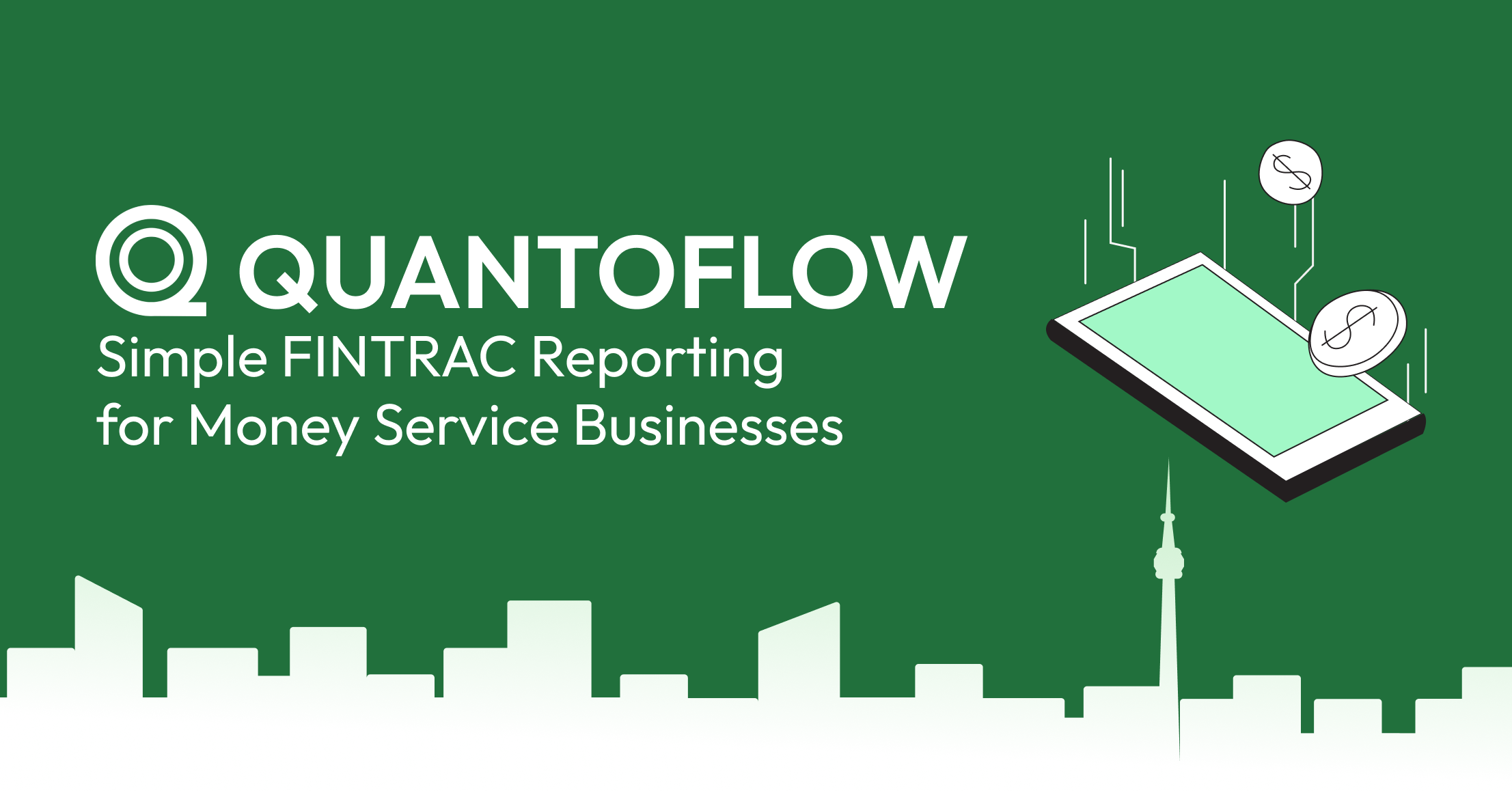 Quantoflow - Simple Automated FINTRAC Reporting